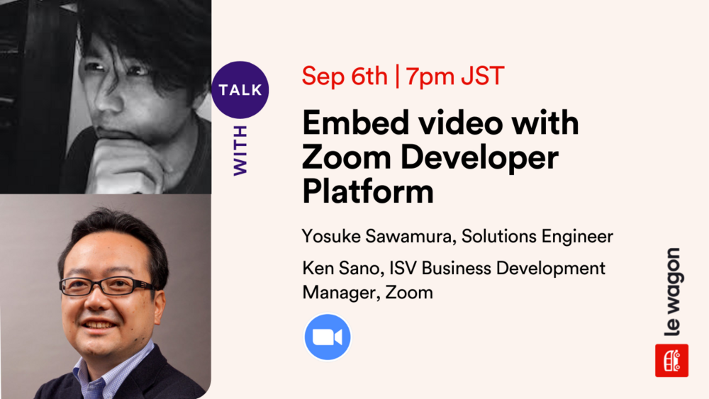 Embed video with Zoom Developer Platform - Online Workshop - Le Wagon Tokyo - Coding Bootcamp ...